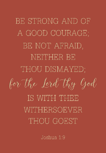Be strong and of a good courage - Joshua 1:9 – Christian Words on Wood